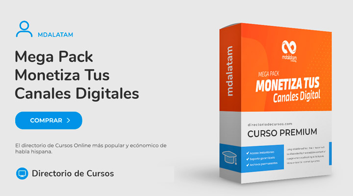 Mega Pack Monetiza Tus Canales Digitales - mdalatam - Directorio de Cursos